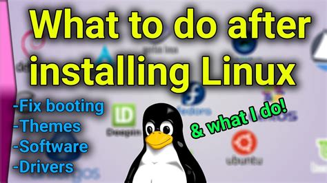 what to do after installing linux youtube