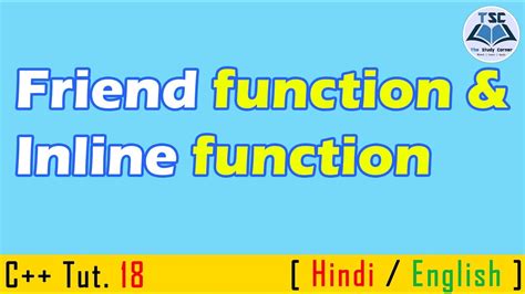 friend function and inline function c tutorials in हिंदी english tutorial 18 youtube