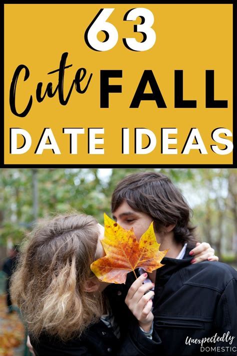 These Cute Fall Date Ideas Are Romantic And Fun Whether You Want Cheap