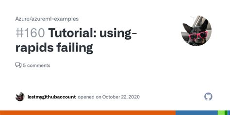 Tutorial Using Rapids Failing · Issue 160 · Azureazureml Examples · Github