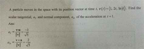 Solved A Particle Moves In The Space With Its Position Chegg