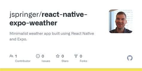 Github Jspringerreact Native Expo Weather Minimalist Weather App Built Using React Native