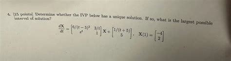 solved 4 [15 points] determine whether the ivp below has a