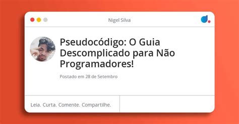 Pseudocódigo O Guia Descomplicado para Não Programadores