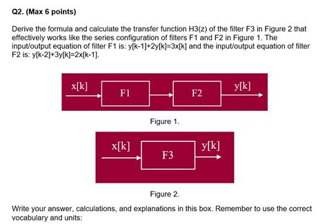 Solved Q2 Max 6 Points Derive The Formula And Calculate The Transfer Function H3 Z Of The
