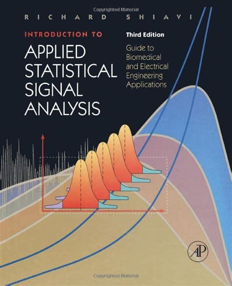 Introduction To Applied Statistical Signal Analysis Third Edition Guide To Biomedical And