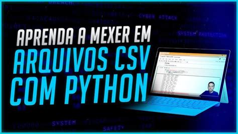 Como Trabalhar Com Arquivos CSV Python De 2 Maneiras