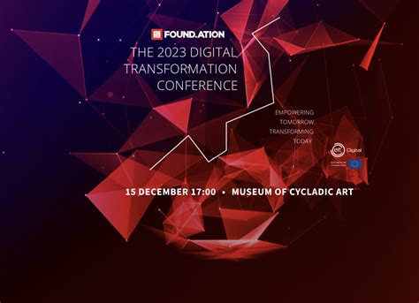The 2023 Digital Transformation Conference Empowering Tomorrow Transforming Today Found Ation