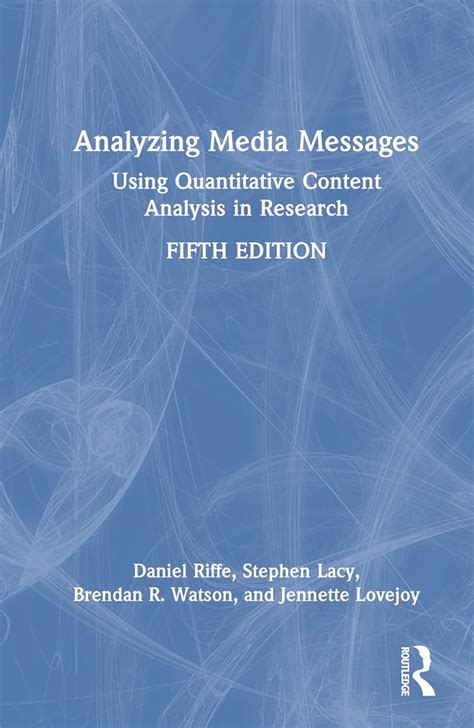 Analyzing Media Messages Using Quantitative Content Analysis In