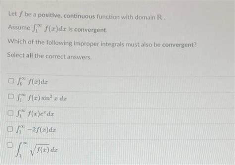 Solved Let F Be A Positive Continuous Function With Domain