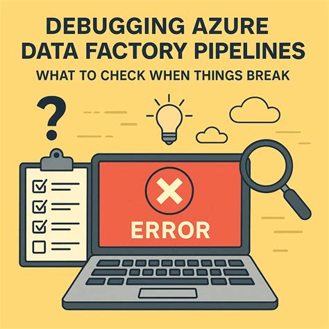Mastering Debugging And Performance Optimization In Azure Data Factory