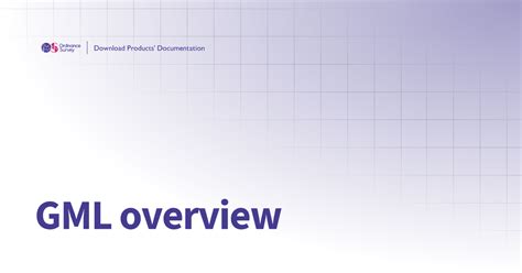gml overview os download products documentation