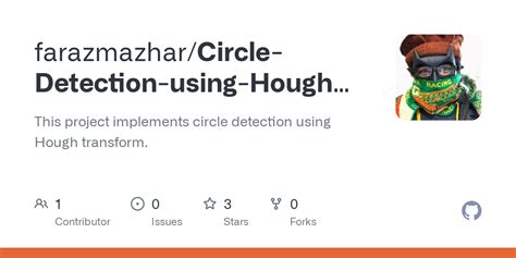 GitHub Farazmazhar Circle Detection Using Hough Transform This Project Implements Circle