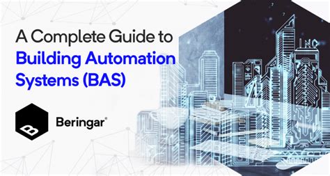 A Complete Guide To Building Automation Systems BAS Beringar