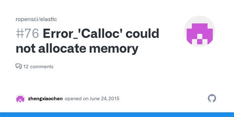 error calloc could not allocate memory · issue 76 · ropensci elastic
