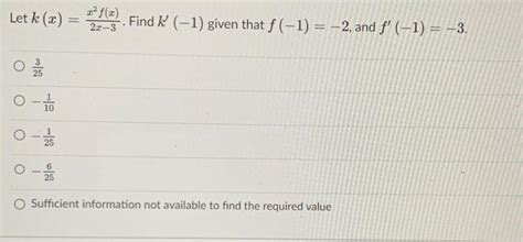 Solved Let K X 2x−3x2f X Find K′ −1 Given That F −1 −2