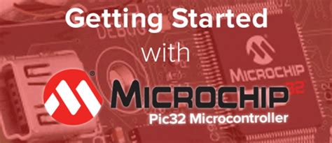 getting started with the microchip pic32 microcontroller pubnub