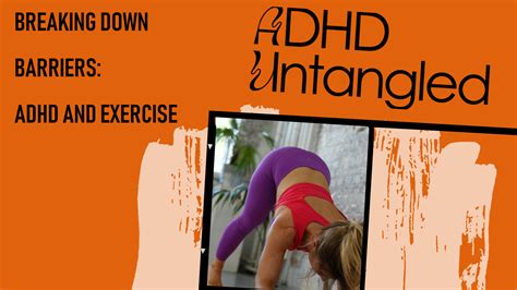 Breaking Down Barriers Adhd And Exercise