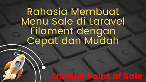 laravel pos 8 rahasia membuat menu sale di laravel filament dengan