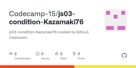 GitHub Codecamp Js Condition Kazamaki Js Condition Kazamaki Created By GitHub