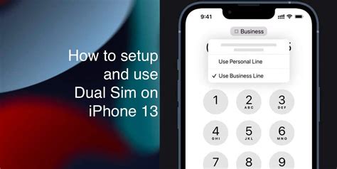 How To Set Up And Use Dual SIM On IPhone 13