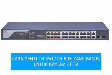 Rekomendasi Switch Poe Yang Bagus Untuk Cctv Ip Camera Pasitive Cctv
