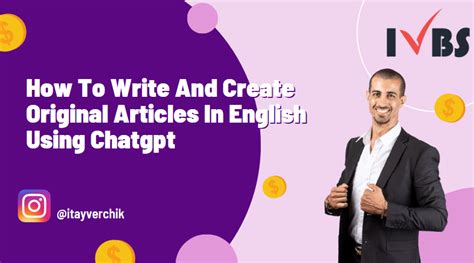 How To Write And Create Original Articles In English Using Chatgpt