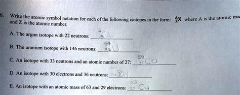 SOLVED Write The Atomic Symbol Notation For Each Of The Following