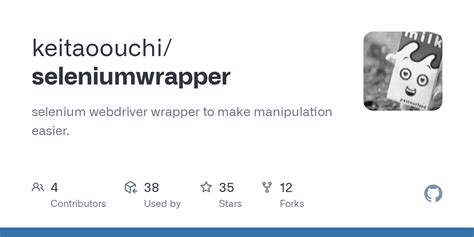 Github Keitaoouchiseleniumwrapper Selenium Webdriver Wrapper To Make Manipulation Easier