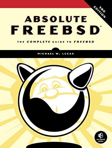 absolute freebsd 3rd edition the complete guide to freebsd complete