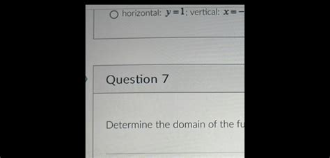 [answered] O Horizontal Y 1 Vertical X Question 7 Determine The Domain Kunduz