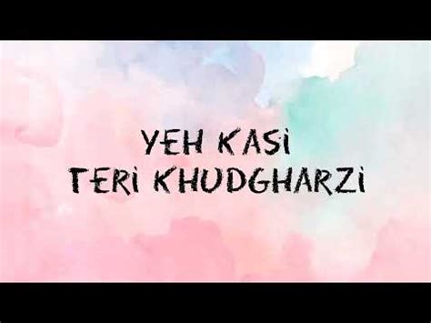 Kaisi Teri Khudgarzi Ost Lyrics Youtube