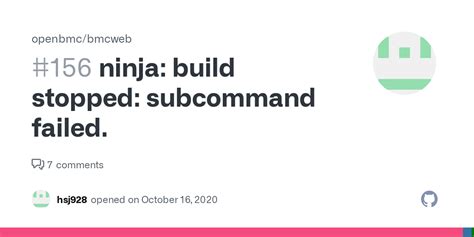 Ninja Build Stopped Subcommand Failed · Issue 156 · Openbmcbmcweb · Github