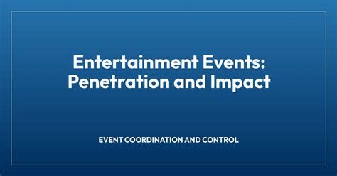 Entertainment Events Penetration And Impact • Event Management Evm Institute