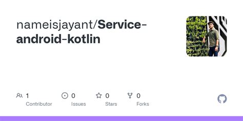 github nameisjayant service android kotlin