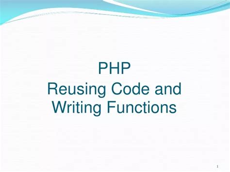 Ppt Maximizing Code Reuse With Php Functions And Modular Approach