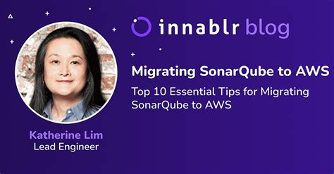 Top 10 Essential Tips For Migrating Sonarqube To Aws