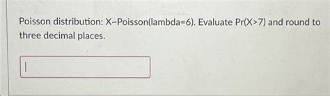 Solved Poisson Distribution X Poisson Lambda Evaluate Chegg Com