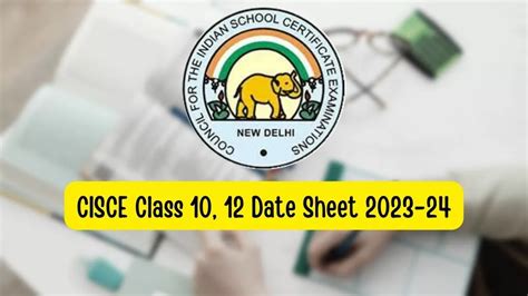 ICSE ISC Date Sheet OUT CISCE Th Th Exam Dates Time Table