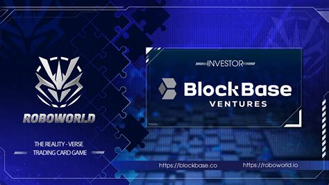 BLOCKBASE VENTURES INVESTS IN ROBOWORLD TO BUILD THE NEXT GENERATION OF GAMING Roboworld