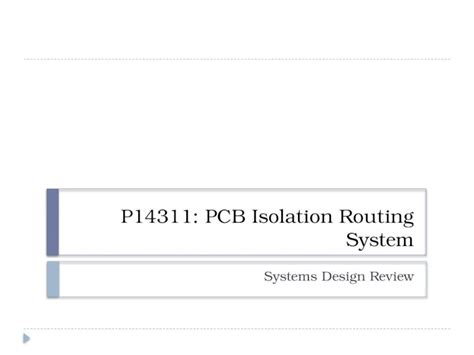 PPTX P PCB Isolation Routing System Systems Design Review DOKUMEN TIPS