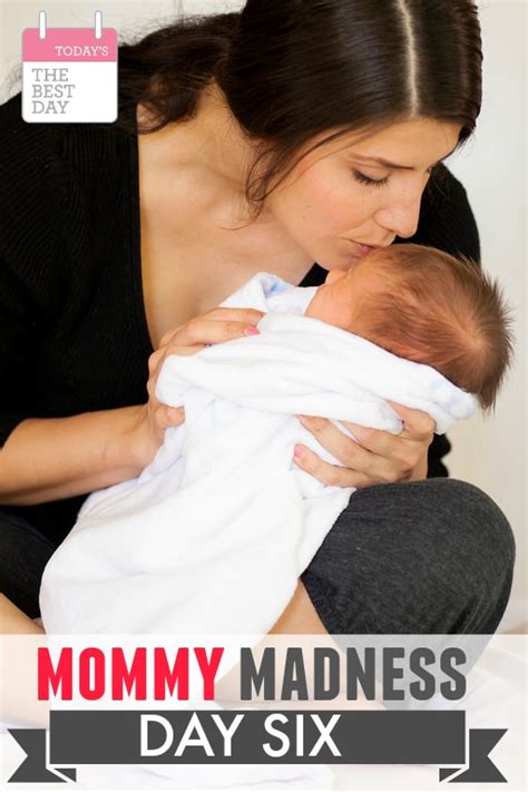 Mommy Madness Day 6 Todays The Best Day