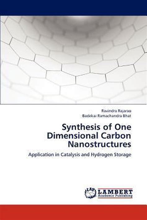 Synthesis Of One Dimensional Carbon Nanostructures 9783659219856 Ravindra Rajarao
