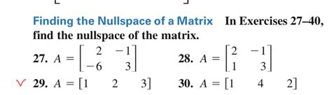 Solved Finding The Nullspace Of A Matrix In Exercises Chegg Com