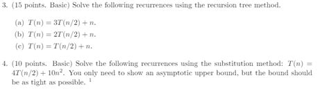 Solved Solve The Following Recurrences Using The Recursion