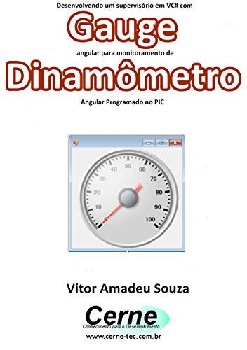 desenvolvendo um supervisório em vc com gauge angular para monitoramento de dinamômetro