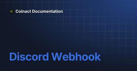 Discord Webhook Coinact Documentation