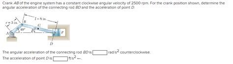 Solved Crank Ab Of The Engine System Has A Constant