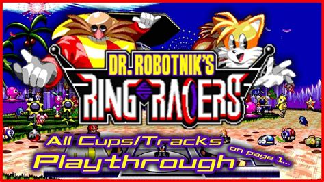Drrobotniks Ring Racers All Page 1 Cups Playthrough Youtube