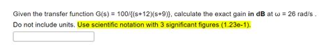 Solved Given The Transfer Function Gs100 S12s9